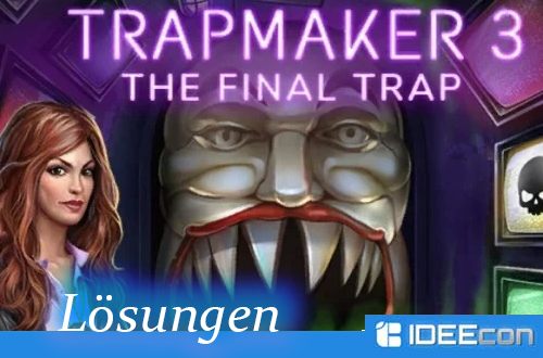 Trapmaker 3 Lösungen zu – The Final Trap › Lösungen & Tipps