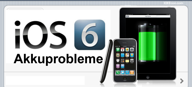 iOS 6 Update Akku Probleme – Apple iPad, iPhone 4, iPhone 4s & iPhone 5 › Lösungen & Tipps